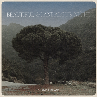 Beautiful Scandalous Night - Shane & Shane Lyrics and Chords | Worship ...