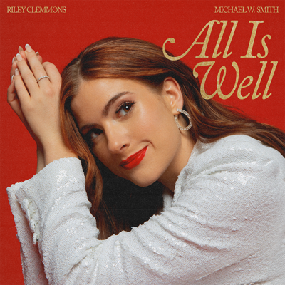 All Is Well - Riley Clemmons, Michael W. Smith Lyrics and Chords ...
