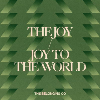 The Joy / Joy To The World - The Belonging Co Lyrics and Chords ...