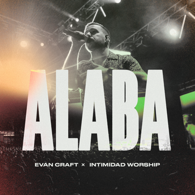 Alaba - Evan Craft | Worship Together